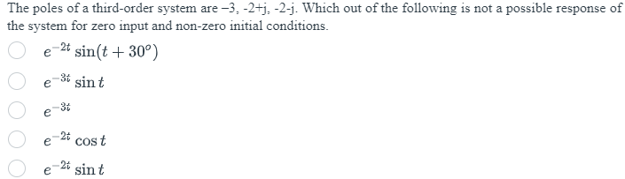Solved The poles of a third-order system are -3,-2+j,-2-j. | Chegg.com