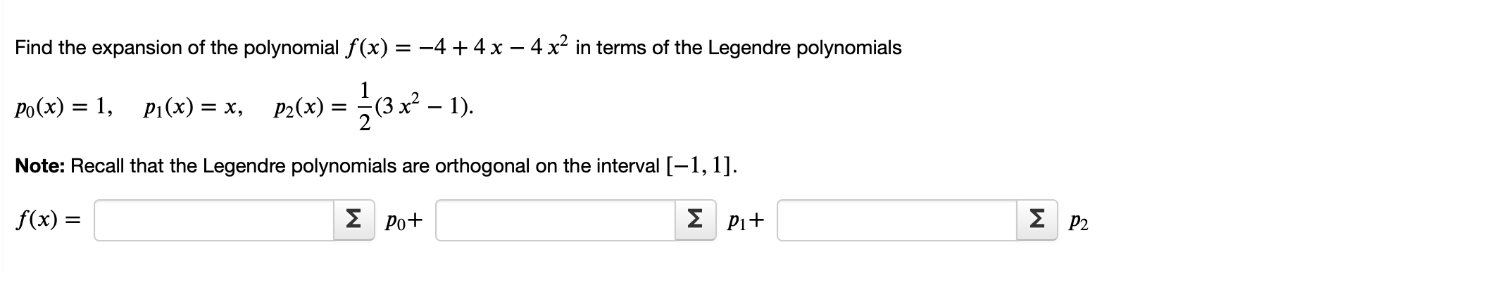 Solved Find the expansion of the polynomial f(x)=-4+4x-4x2 | Chegg.com