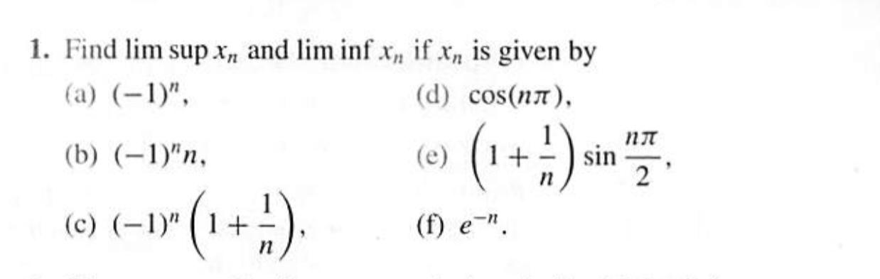 Solved 1. Find lim sup xn and lim inf x, if xn is given by | Chegg.com