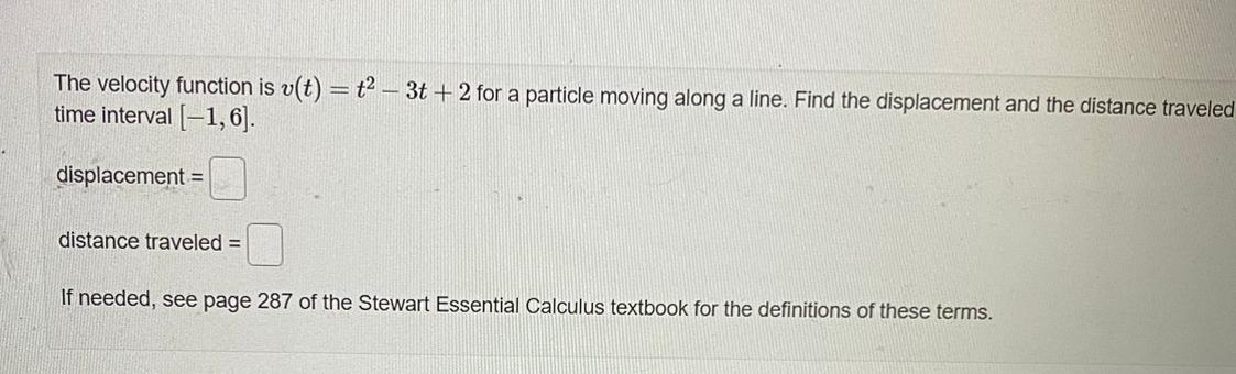 Solved The velocity function is v(t)=t2−3t+2 for a particle | Chegg.com
