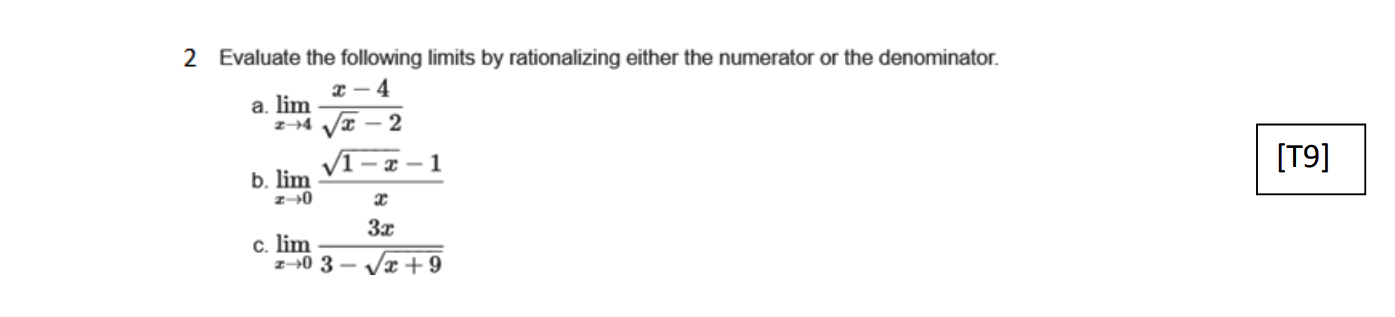 Solved 2 Evaluate the following limits by rationalizing | Chegg.com