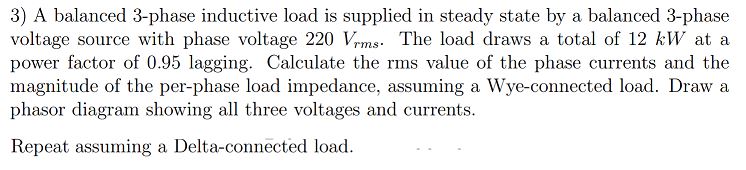 Solved 3 A Balanced 3 Phase Inductive Load Is Supplied In