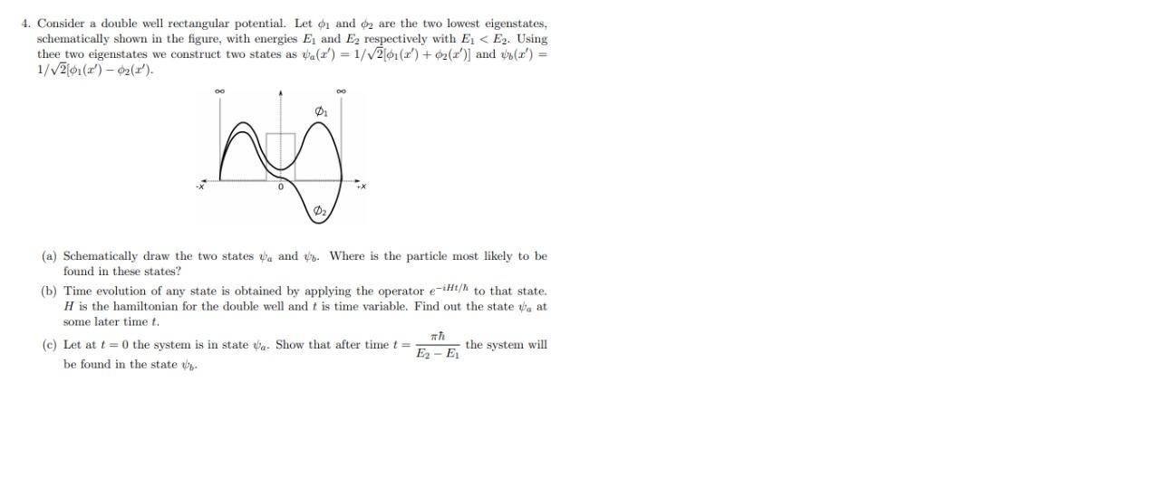 Solved 4. Consider a double well rectangular potential. Let | Chegg.com
