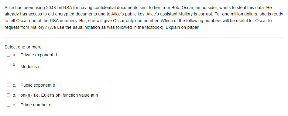 Solved Alice has been using 2048-bit RSA for having | Chegg.com