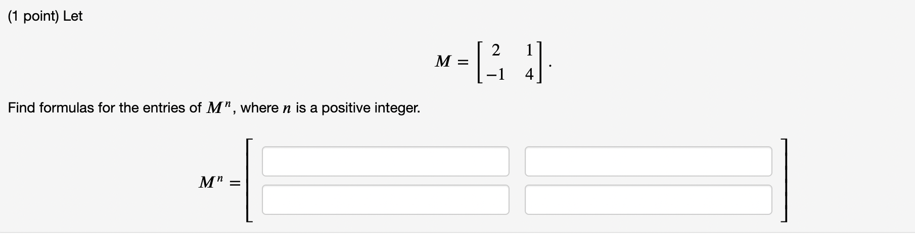Solved Find formulas for the entries of 𝑀𝑛Mn, where 𝑛n is | Chegg.com