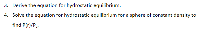 Solved 3. Derive the equation for hydrostatic equilibrium. | Chegg.com