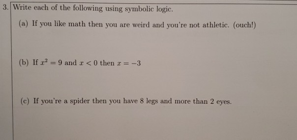Solved 3. Write each of the following using symbolic logic. | Chegg.com