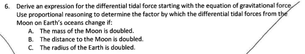 [Solved]: Derive an expression for the differential tidal f