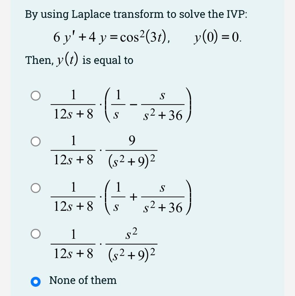 Solved By using Laplace transform to solve the IVP: | Chegg.com