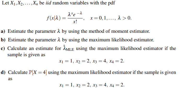 Solved Let X1, X2, ...,X, be iid random variables with the | Chegg.com