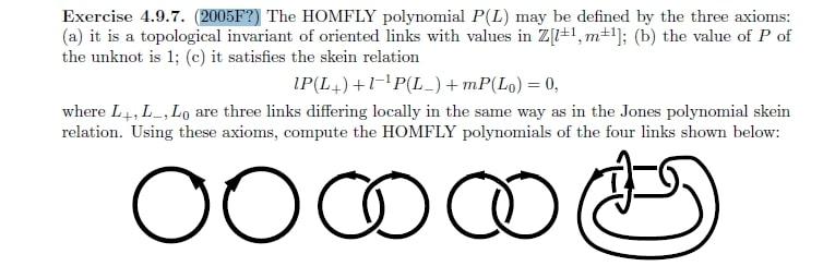 Solved Exercise 4.9.7. 2005F?) The HOMFLY polynomial P(L) | Chegg.com