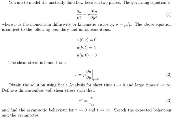 Solved You are to model the unsteady fluid flow between two | Chegg.com