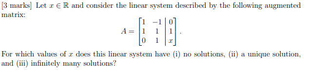 Solved [3 marks] Let x∈R and consider the linear system | Chegg.com