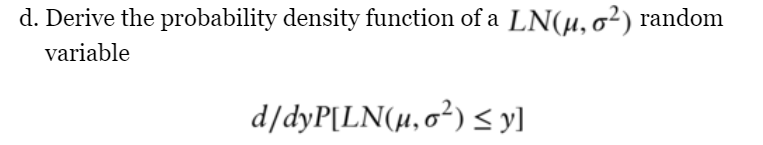 Solved d. Derive the probability density function of a | Chegg.com
