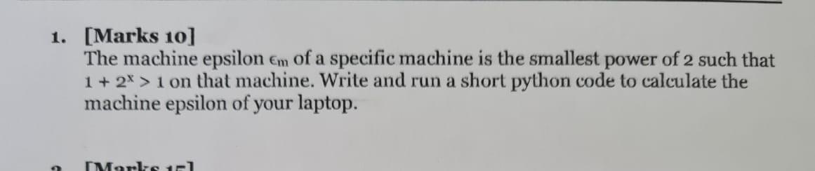 Em 1. [Marks 10] The machine epsilon em of a specific | Chegg.com