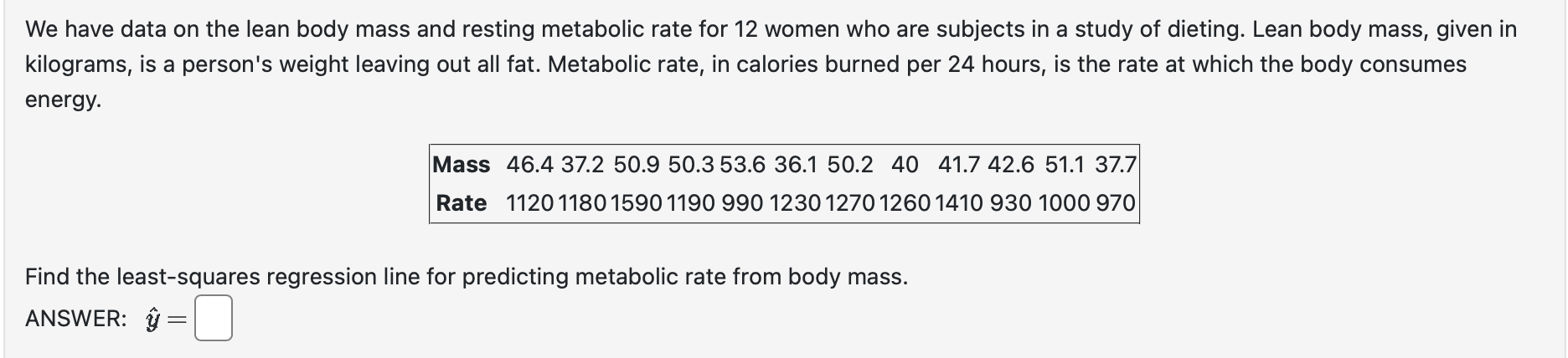 Solved We have data on the lean body mass and resting | Chegg.com