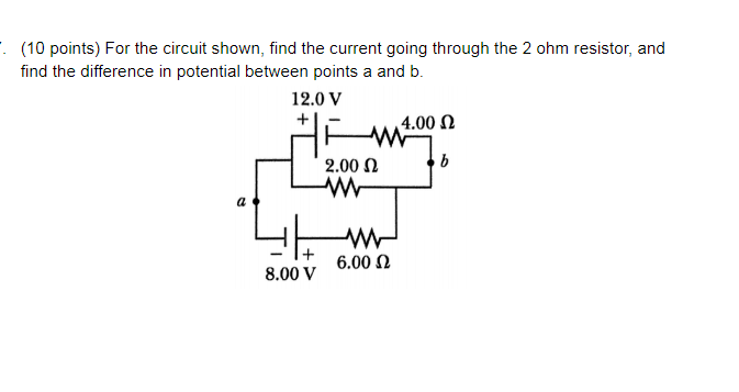 Solved (10 points) For the circuit shown, find the current | Chegg.com