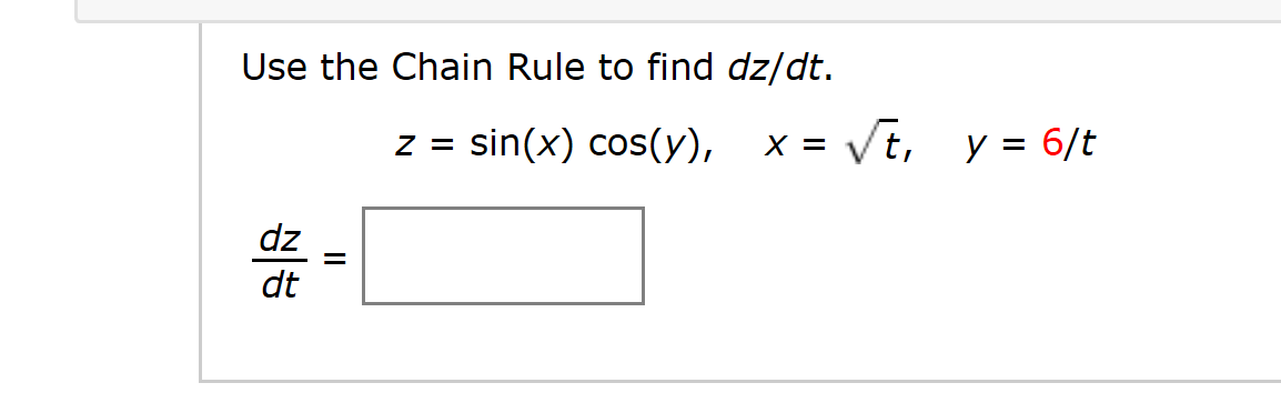 Solved Use the Chain Rule to find dz/dt. z = sin(x) cos(y), | Chegg.com