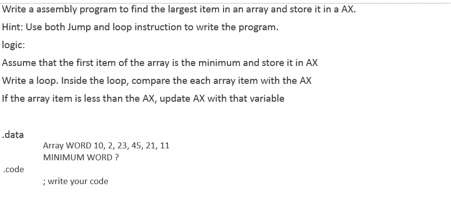 Solved Write a assembly program to find the largest item in | Chegg.com