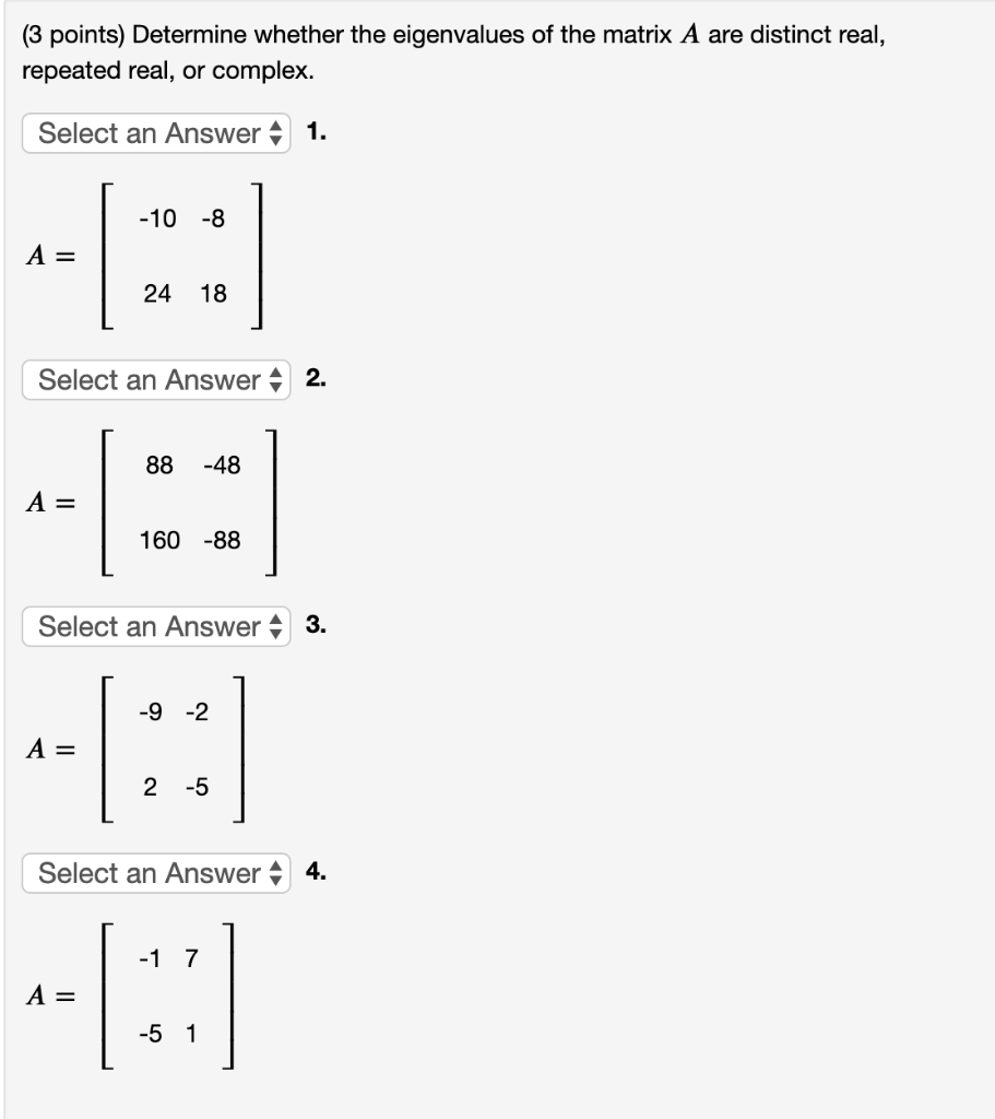 Solved (3 points) Determine whether the eigenvalues of the | Chegg.com