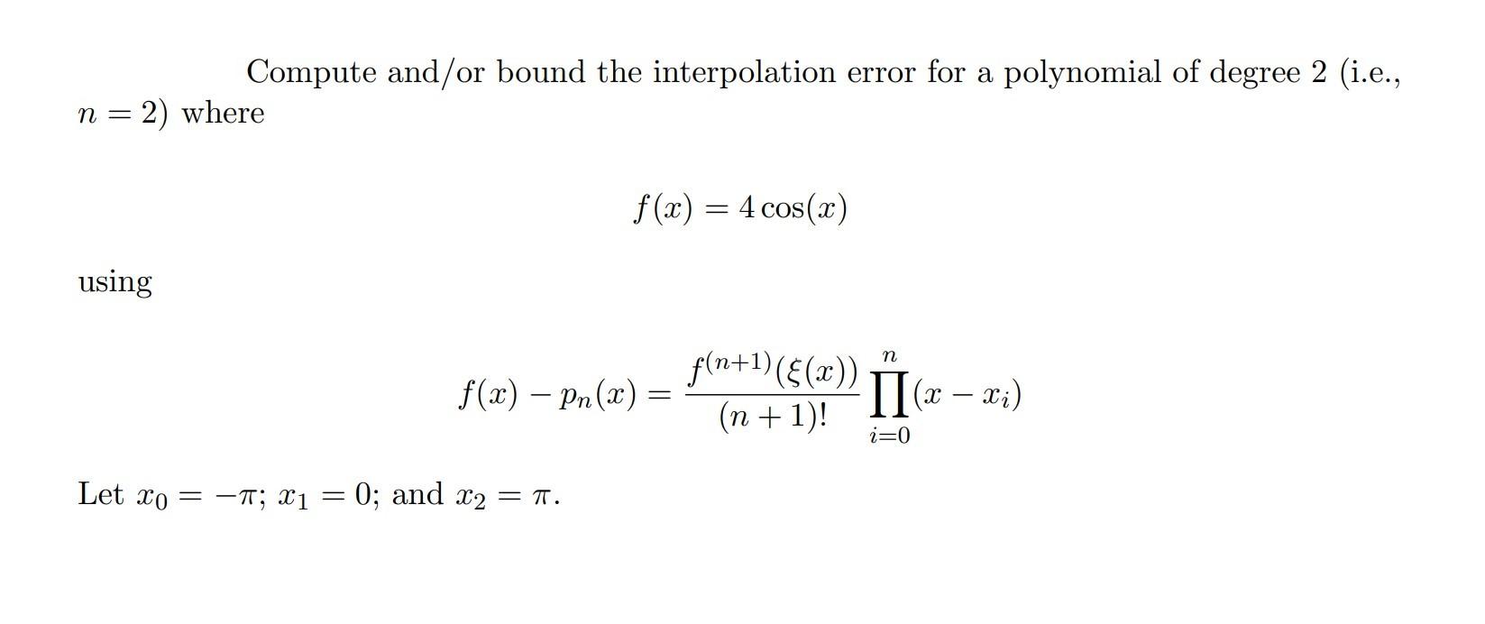 Solved Compute and/or bound the interpolation error for a | Chegg.com