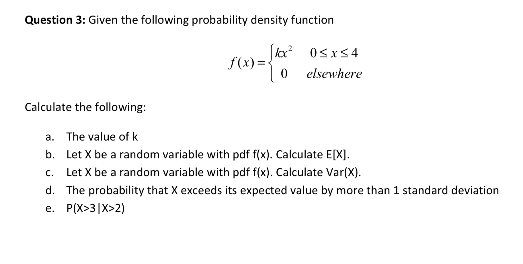 Solved Question 3: Given the following probability density | Chegg.com