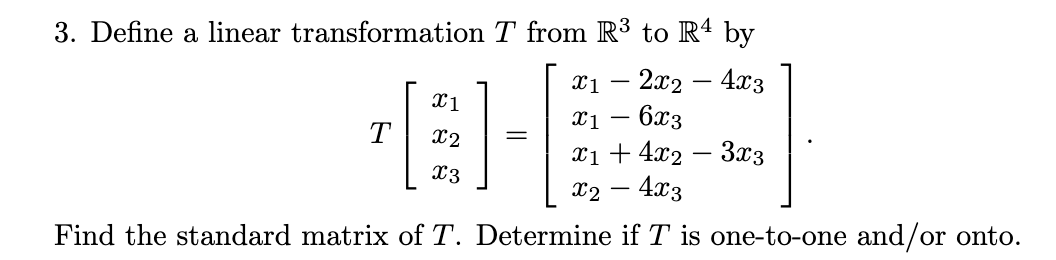 Solved Define a linear transformation T ﻿from R3 ﻿to R4 | Chegg.com
