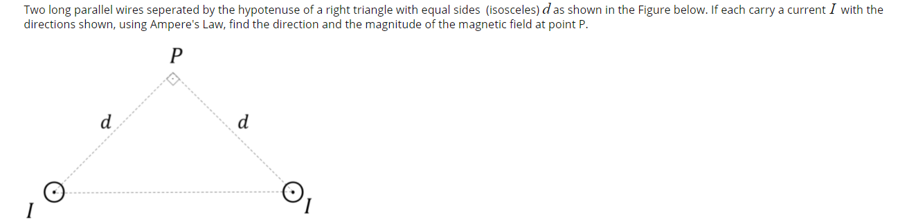 Solved Two long parallel wires seperated by the hypotenuse | Chegg.com