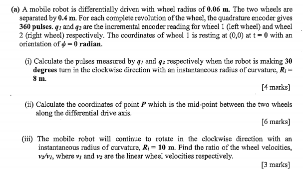 Solved 8 m. (a) A mobile robot is differentially driven with | Chegg.com