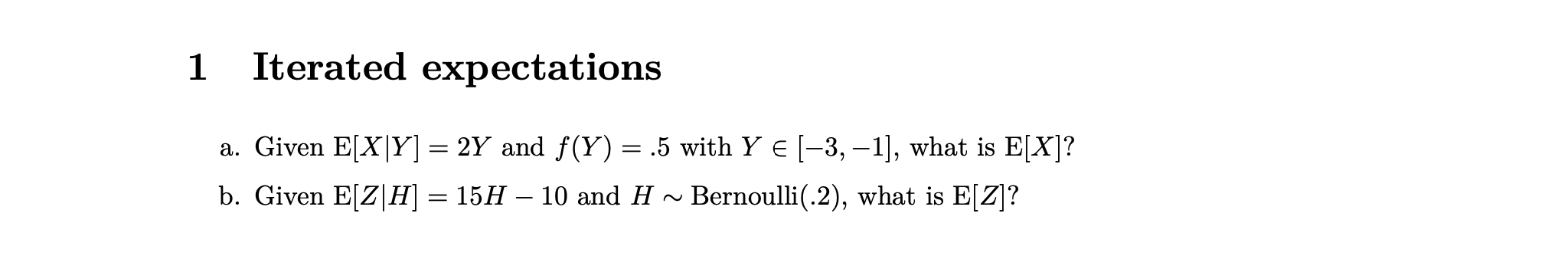 Solved 1 Iterated expectations a. Given E[X|Y] =2Y and f(Y) | Chegg.com