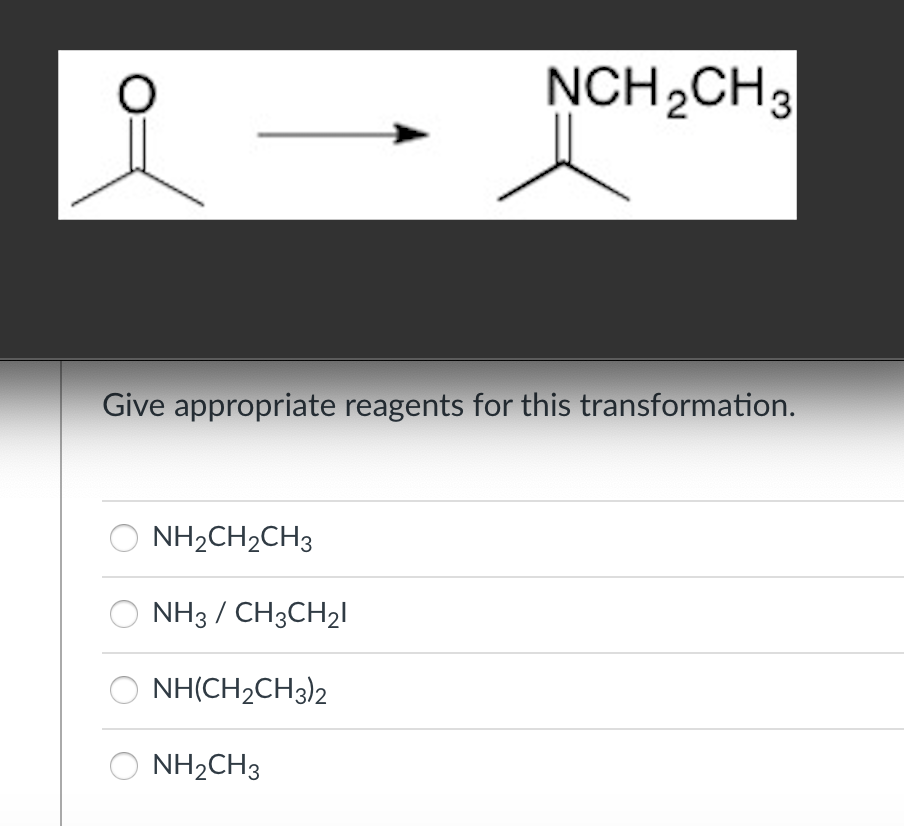 Solved 0 NCH2CH3 Give appropriate reagents for this | Chegg.com