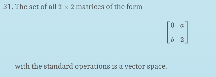Solved 31 . The set of all 2×2 matrices of the form [0ba2] | Chegg.com