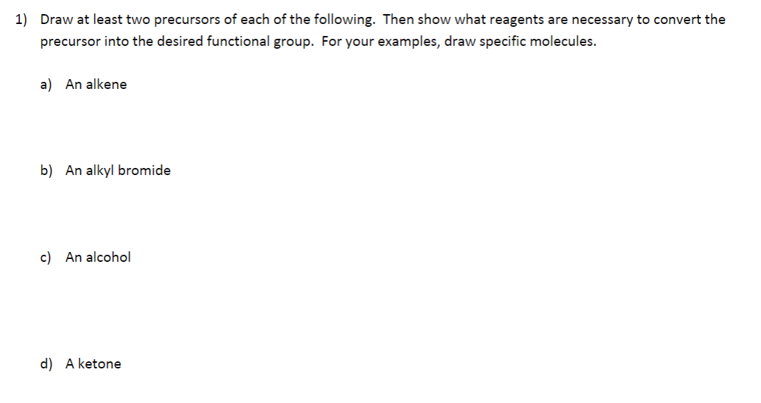 Solved 1) Draw at least two precursors of each of the | Chegg.com