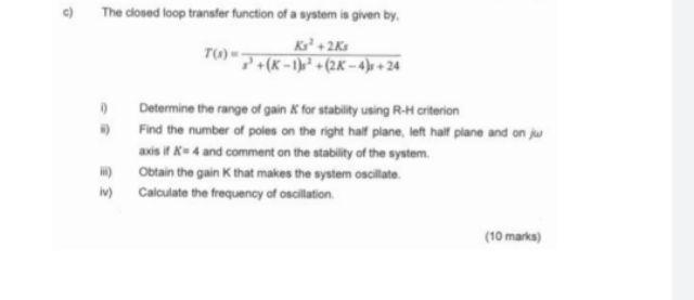 Solved c) The closed loop transfer function of a system is | Chegg.com