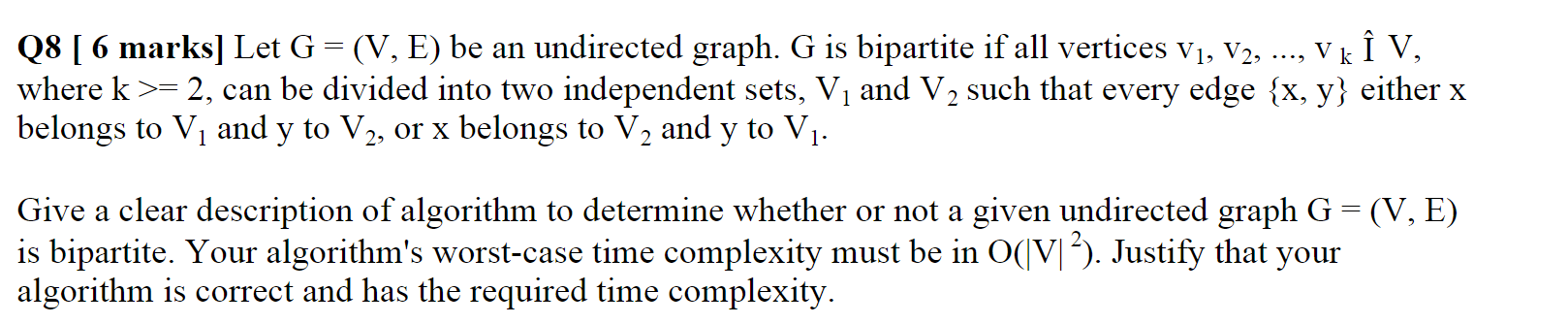 Solved Q8 [ 6 marks] Let G=(V,E) be an undirected graph. G | Chegg.com