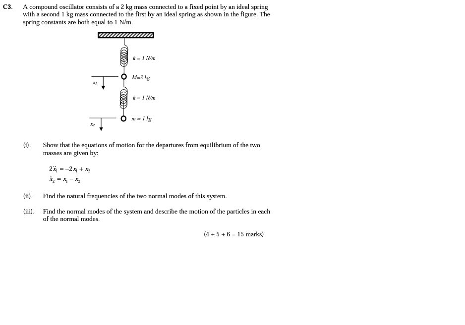 Solved C3. ﻿A compound oscillator consists of a 2kg ﻿mass | Chegg.com