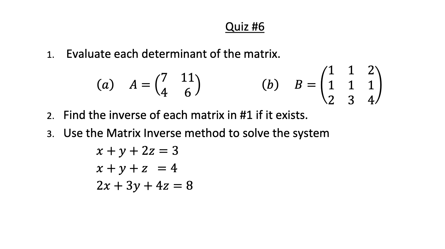 Solved 1. Evaluate each determinant of the matrix. (a) | Chegg.com