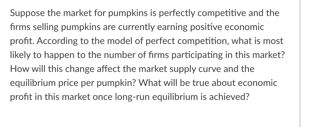Solved Suppose the market for pumpkins is perfectly | Chegg.com