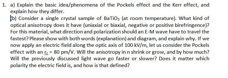Solved a) Explain the basic idea/phenomena of the Pockels | Chegg.com