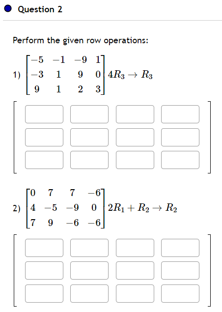 Solved Perform the given row operations: 1) | Chegg.com