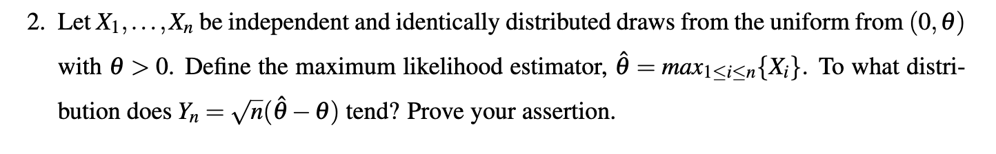 2. Let X1,…,Xn be independent and identically | Chegg.com