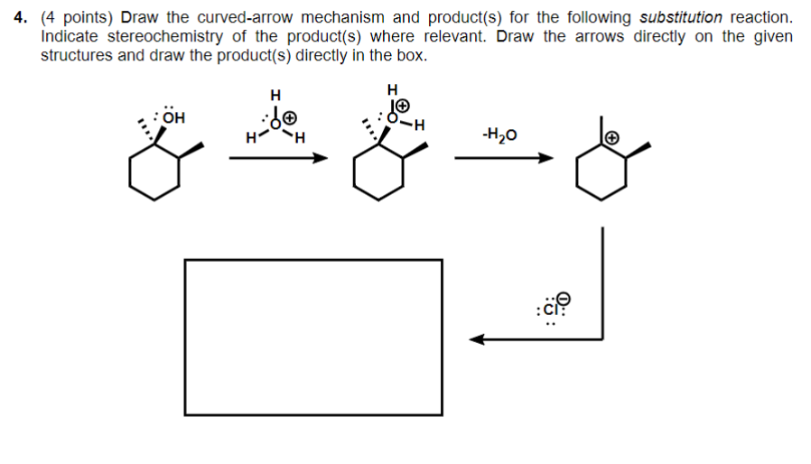 Solved 4. (4 points) Draw the curved-arrow mechanism and | Chegg.com Solved 4. (4 points) Draw the curved-arrow mechanism and | Chegg.com
