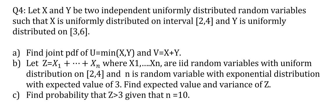 Solved Q4: Let X and Y be two independent uniformly | Chegg.com