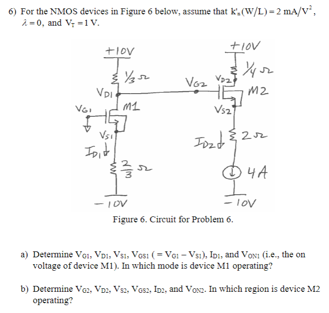 Solved 6) For the NMOS devices in Figure 6 below, assume | Chegg.com