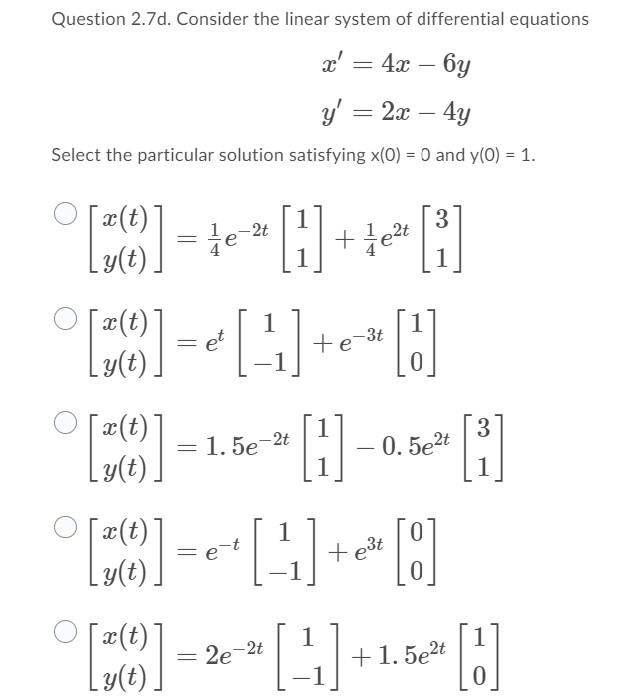 Solved Question 2.7d. Consider the linear system of | Chegg.com