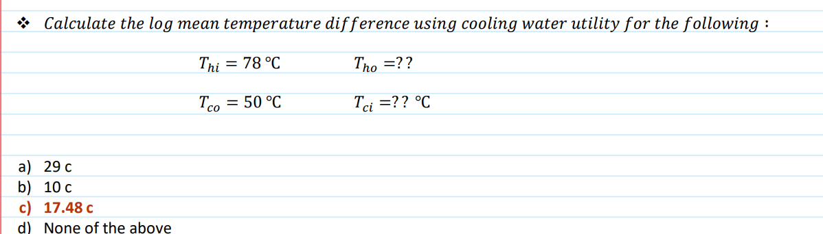 Solved * Calculate the log mean temperature difference using | Chegg.com