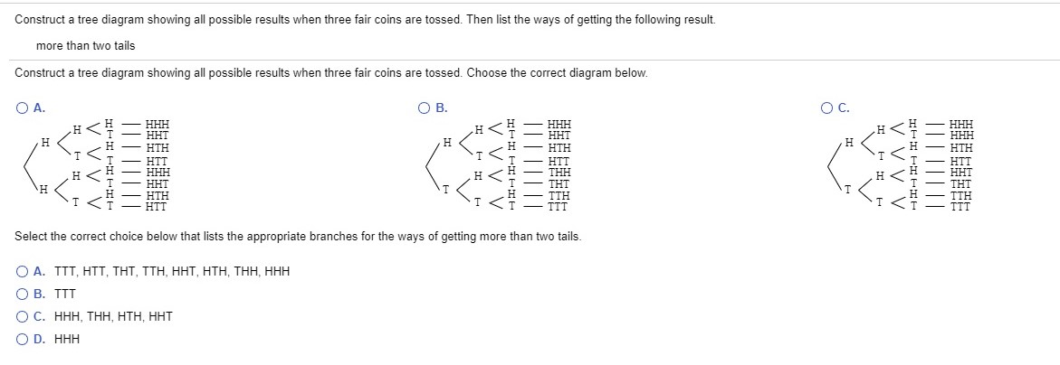 Solved Construct a tree diagram showing all possible results | Chegg.com Solved Construct a tree diagram showing all possible results | Chegg.com