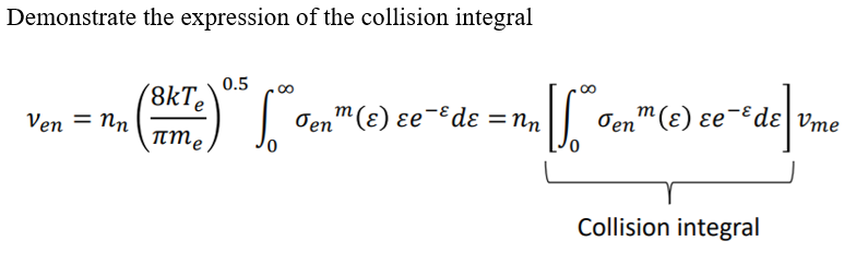 Solved Demonstrate the expression of the collision integral | Chegg.com