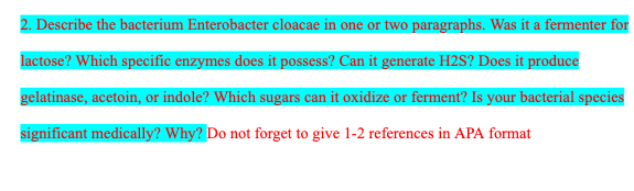 Solved 2. Describe the bacterium Enterobacter cloacae in one | Chegg.com