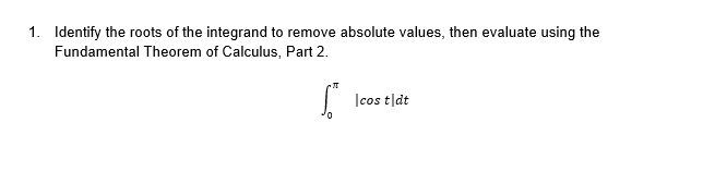Solved 1. Identify the roots of the integrand to remove | Chegg.com